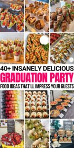 40+ INSANELY GOOD GRADUATION FOOD IDEAS - Stylin by Sarita